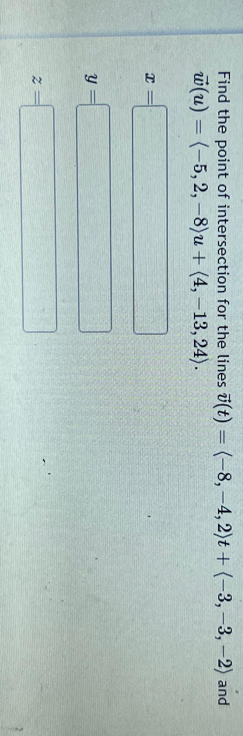 Solved Find the point of intersection for the lines | Chegg.com