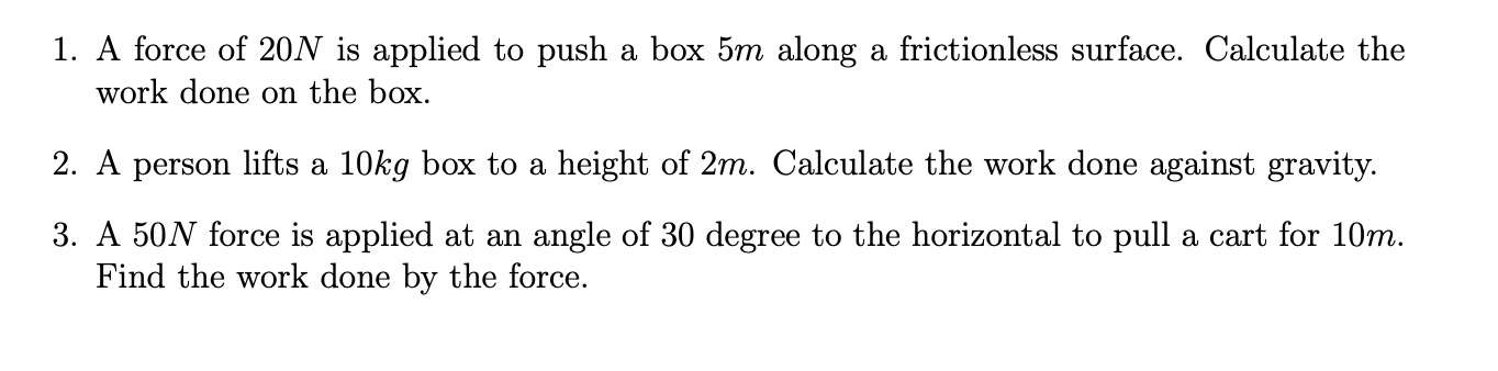 Solved 1. ﻿A force of \( 20 ﻿N \) ﻿is applied to push a box | Chegg.com