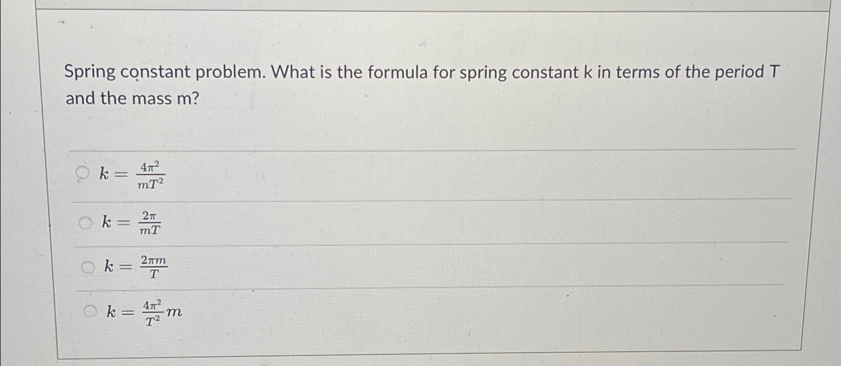 Solved Spring constant problem. What is the formula for | Chegg.com