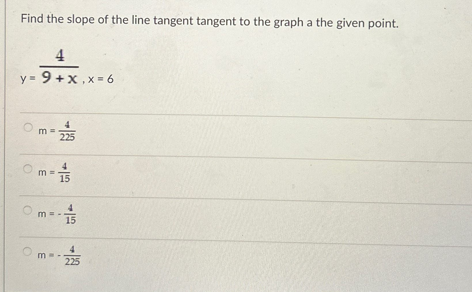 Solved Find the slope of the line tangent tangent to the | Chegg.com