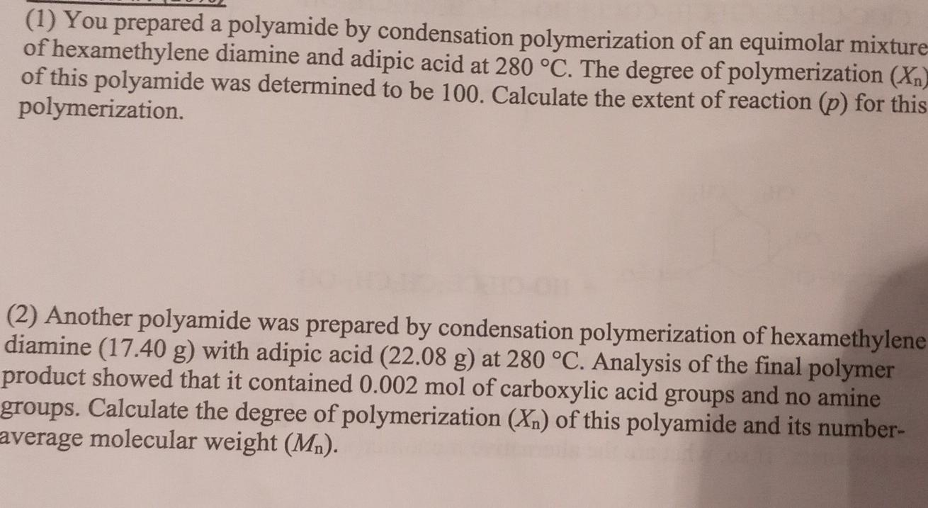 Solved (1) You prepared a polyamide by condensation | Chegg.com