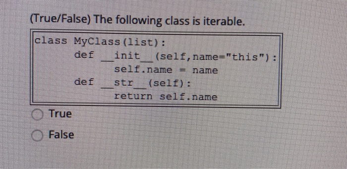Solved 1 (True/False) The following class is iterable. class | Chegg.com