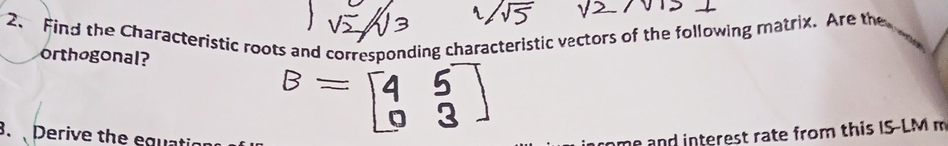 Solved 2. Find the Characteristic roots and corresponding | Chegg.com