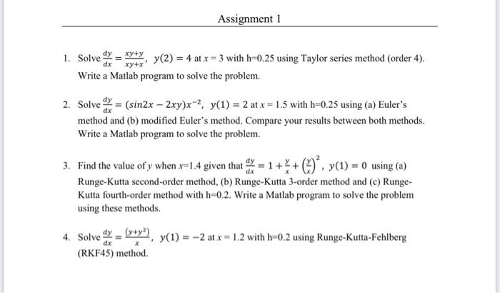 Solved Assignment 1 1. Solve dy dx xy+y y(2) = 4 at x = 3 | Chegg.com