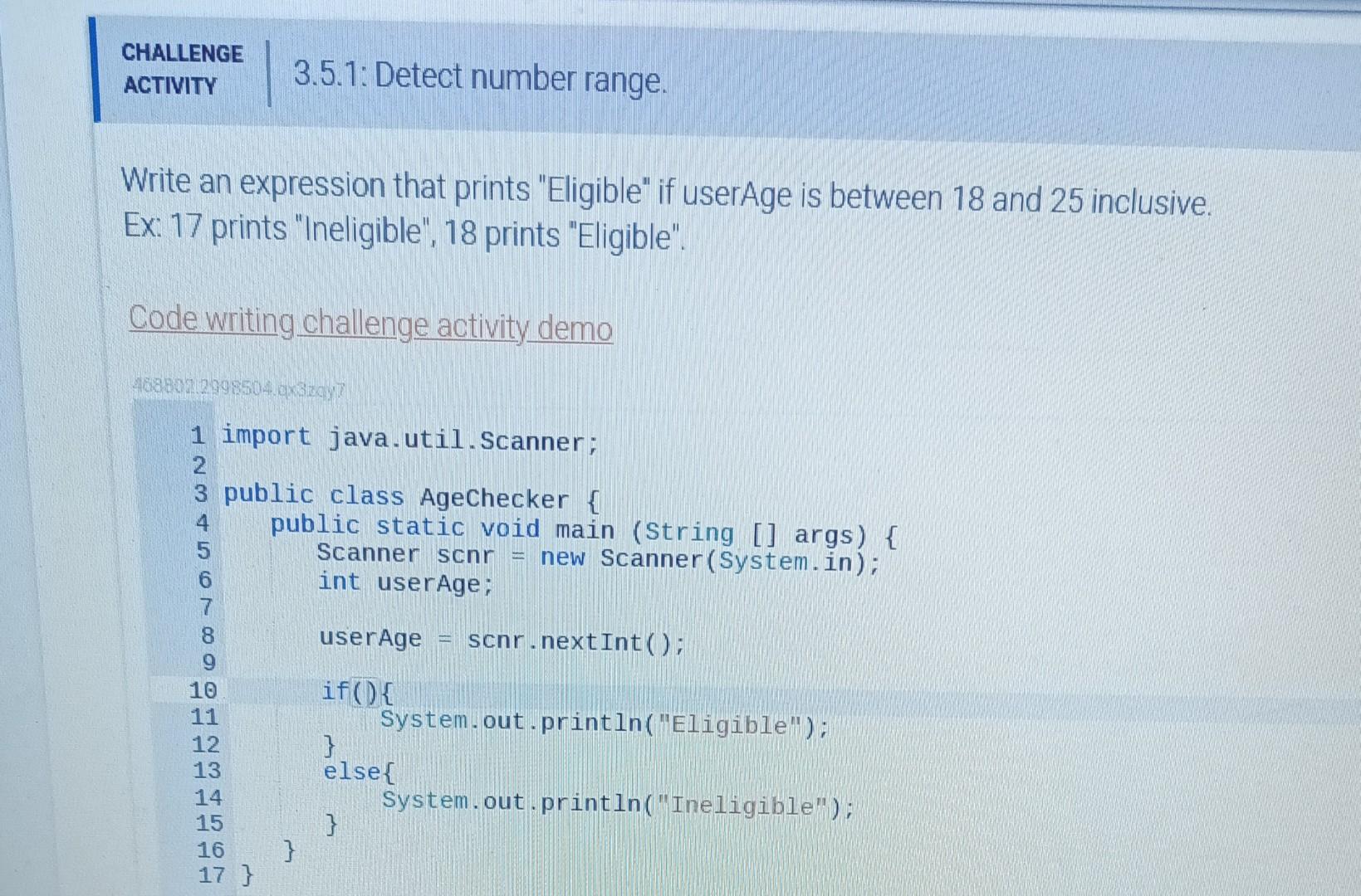 Solved Write an expression that prints "Eligible" if userAge | Chegg.com