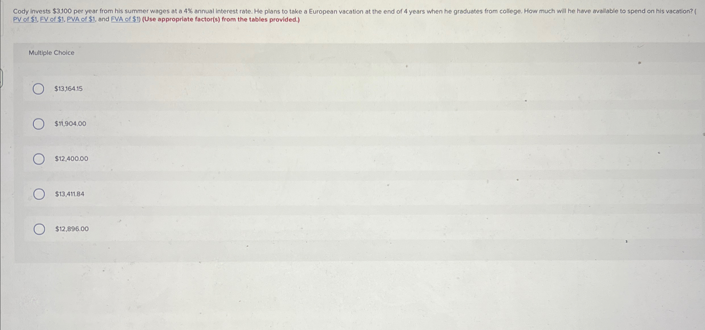 Solved PV of $1, ﻿FV of $1, ﻿PVA of $1, ﻿and FVA of | Chegg.com