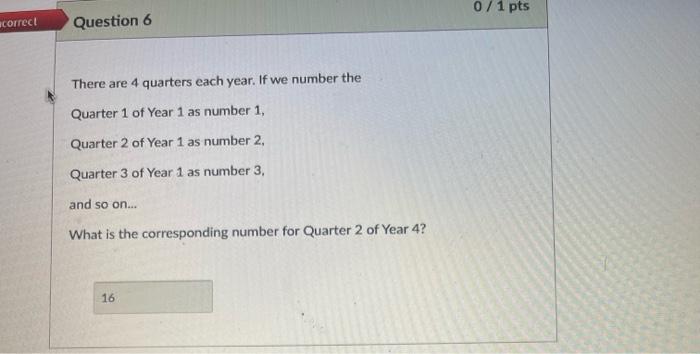 Solved There are 4 quarters each year. If we number the | Chegg.com