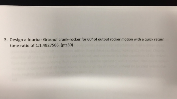 Solved 3. Design a fourbar Grashof crank-rocker for 60° of | Chegg.com