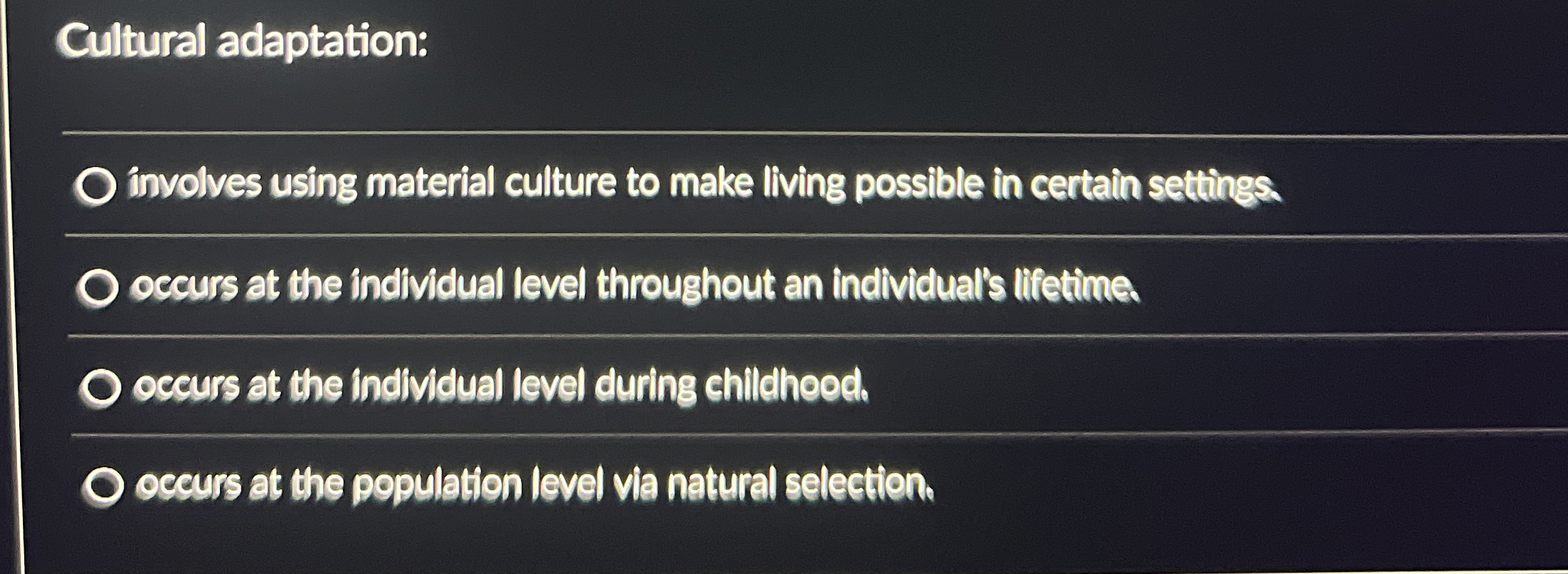 Solved Cultural adaptation:involves using material culture | Chegg.com