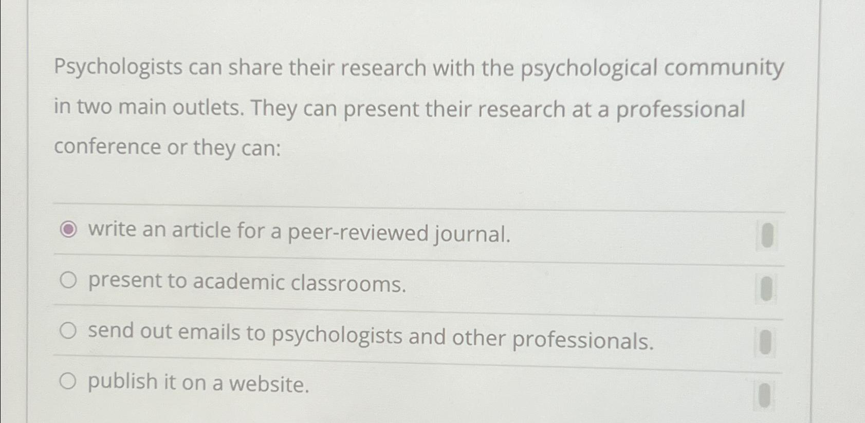 Solved Psychologists can share their research with the | Chegg.com
