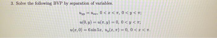 Solved 3. Solve the following BVP by separation of | Chegg.com
