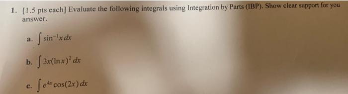 Solved 1. [1.5 pts each] Evaluate the following integrals | Chegg.com
