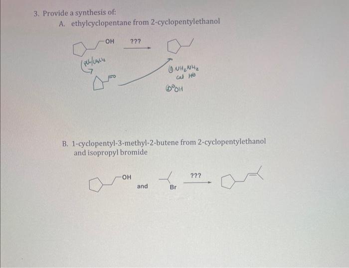 Solved 3. Provide a synthesis of: A. ethylcyclopentane from | Chegg.com
