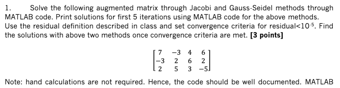 Solved Solve the following augmented matrix through Jacobi | Chegg.com