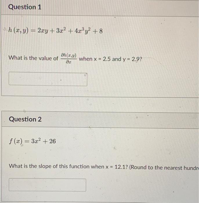 Solved h(x,y)=2xy+3x2+4x3y2+8 What is the value of ∂x∂h(x,y) | Chegg.com