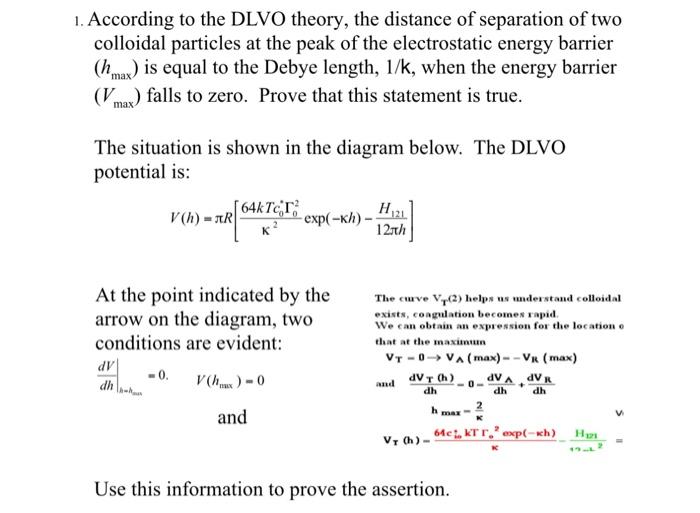 1. According to the DLVO theory, the distance of | Chegg.com
