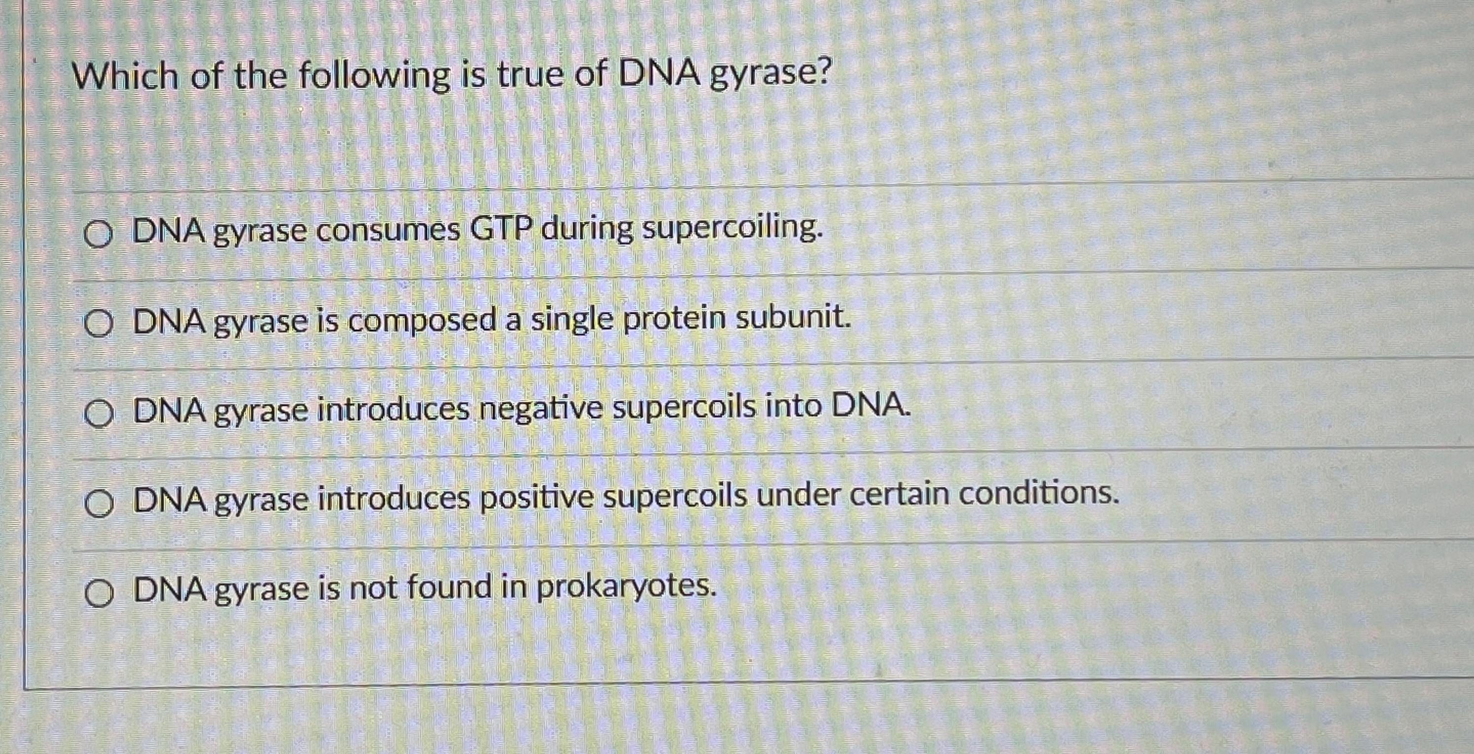 Solved Which of the following is true of DNA gyrase?DNA | Chegg.com