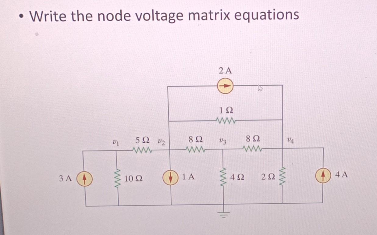 Solved - Write the node voltage matrix equations | Chegg.com