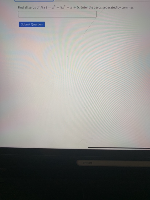 Solved Find all zeros of f(x) = x3 + 5x2 + + 5. Enter the | Chegg.com