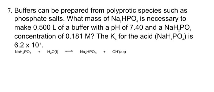 Solved 7. Buffers can be prepared from polyprotic species | Chegg.com