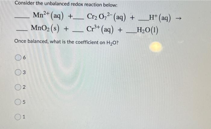 Solved Consider the unbalanced redox reaction below: Mn2+ | Chegg.com
