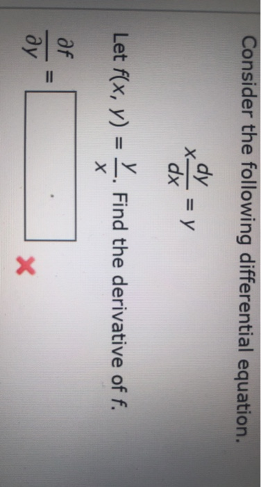 Solved Consider the following differential equation. dy X—= | Chegg.com