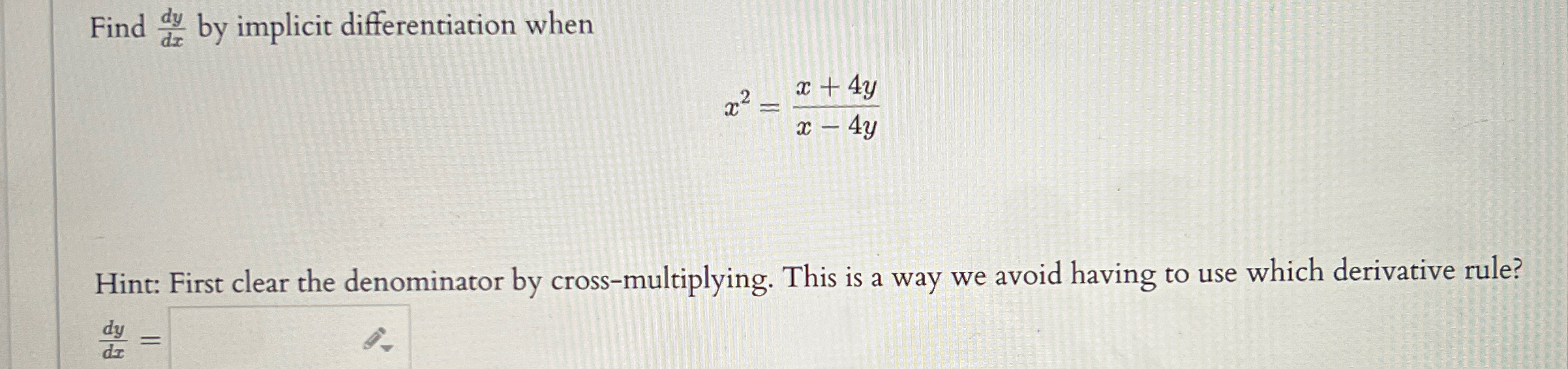 Solved Find dydx ﻿by implicit differentiation | Chegg.com