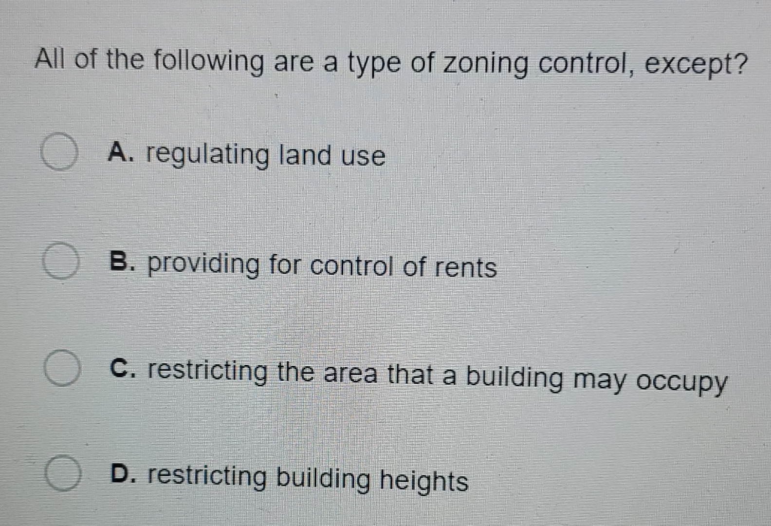 Solved All of the following are a type of zoning control, | Chegg.com