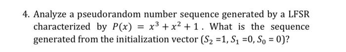 Solved 4. Analyze a pseudorandom number sequence generated | Chegg.com