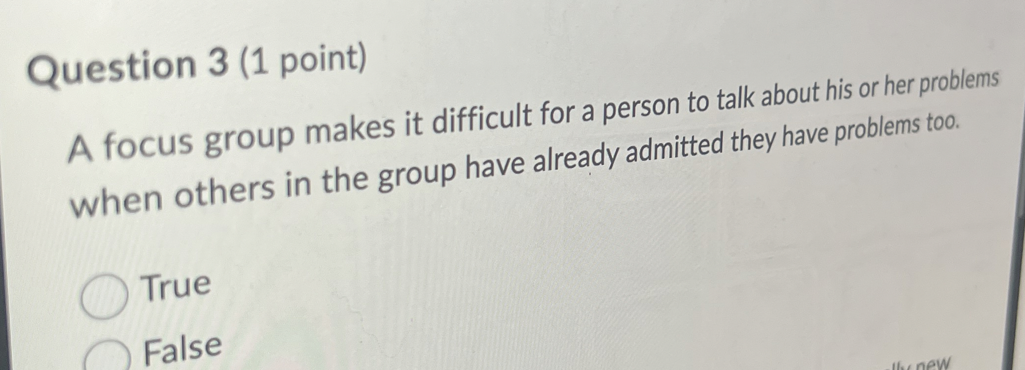 Solved Question 3 (1 ﻿point)A focus group makes it difficult | Chegg.com