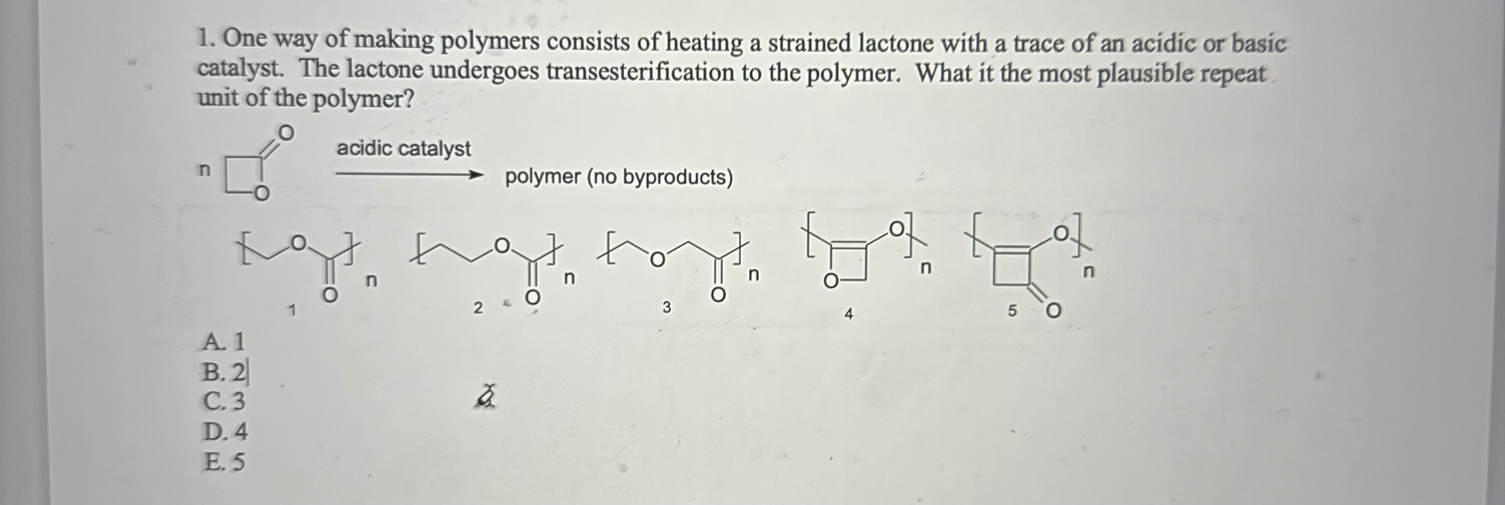 Solved One way of making polymers consists of heating a | Chegg.com