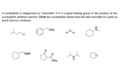 Solved A nucleophile is categorized as "reversible" if it is | Chegg.com