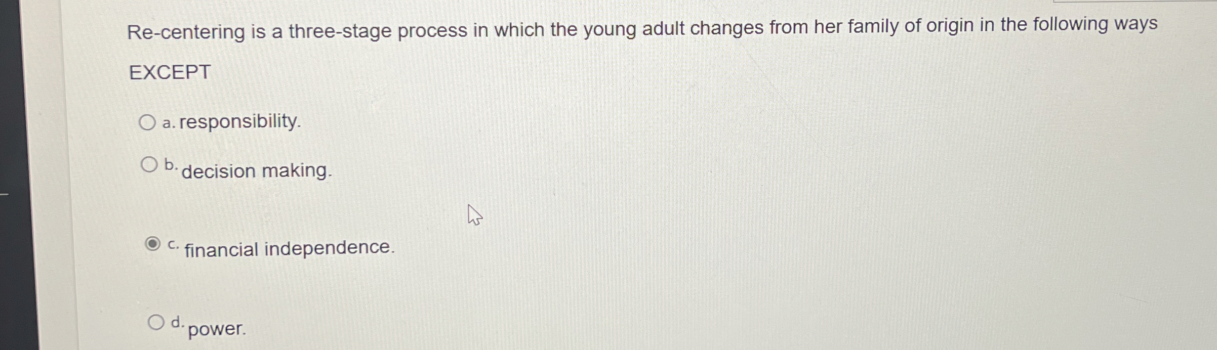 Solved Re-centering is a three-stage process in which the | Chegg.com