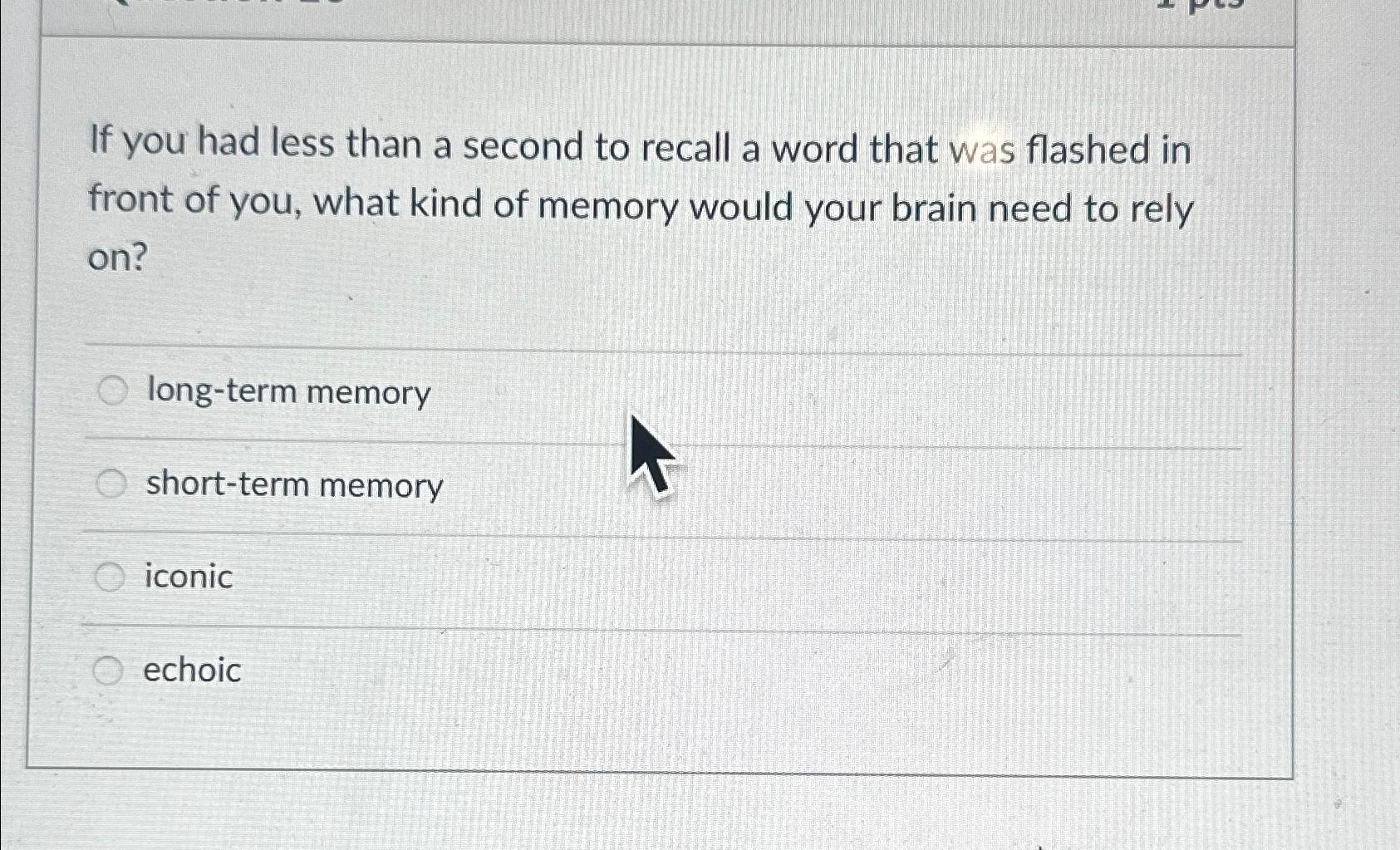 Solved If you had less than a second to recall a word that | Chegg.com