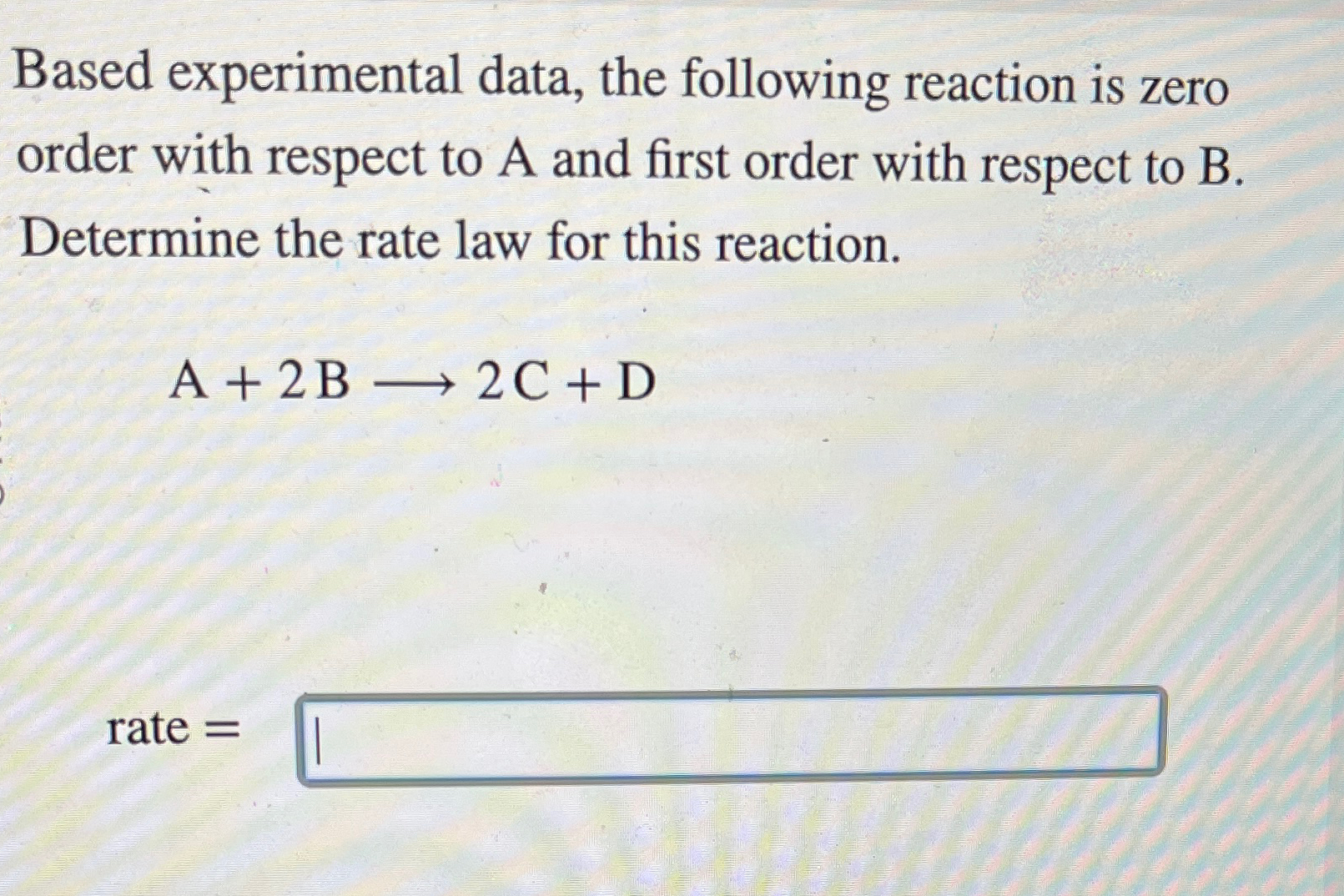 Solved Based experimental data, the following reaction is | Chegg.com