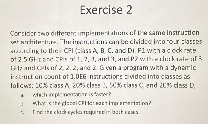 Solved Consider two different implementations of the same | Chegg.com