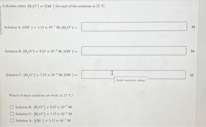 Solved Calculate either [H3O+]or [OH−]for each of the | Chegg.com