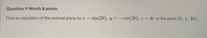 Solved Question 9 Worth 8 points Find an equation of the | Chegg.com