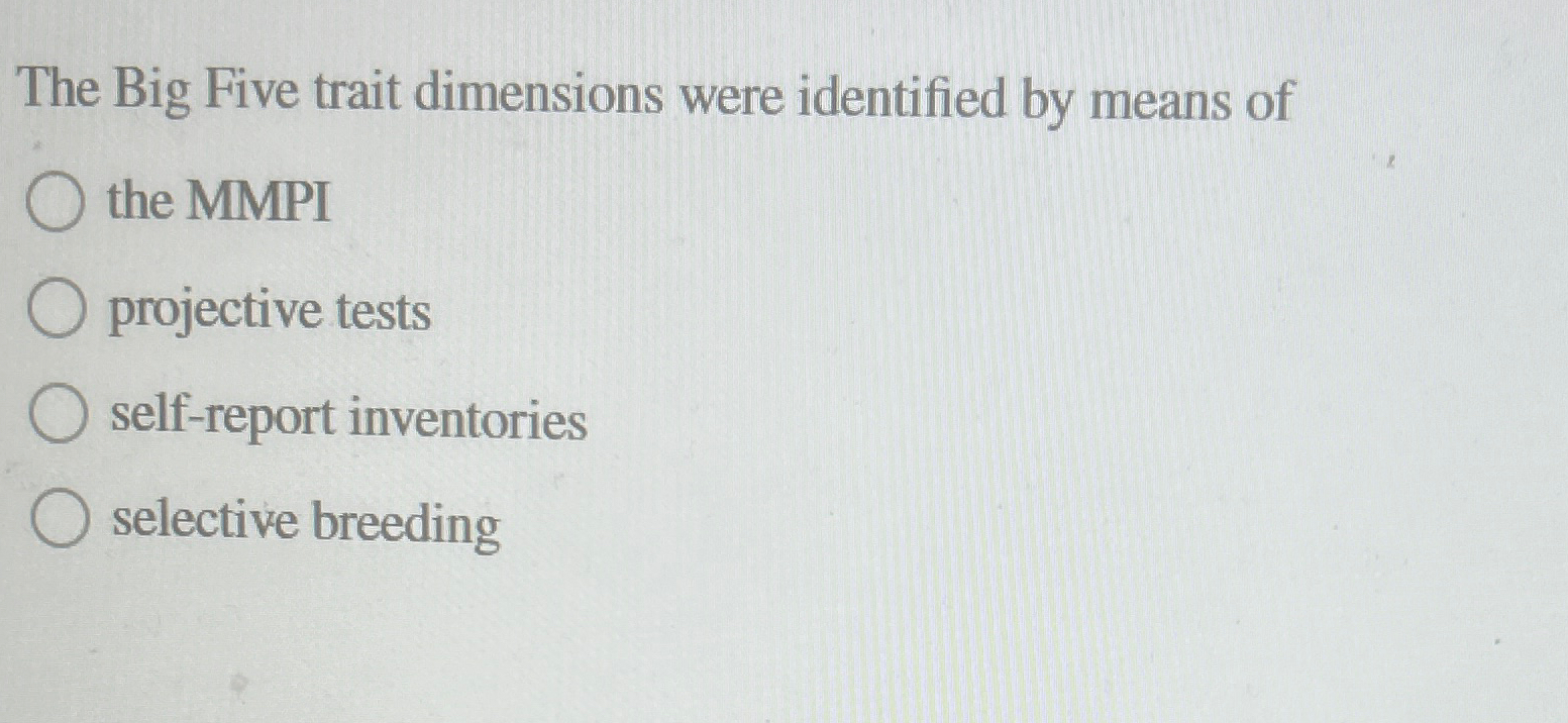 Solved The Big Five trait dimensions were identified by | Chegg.com