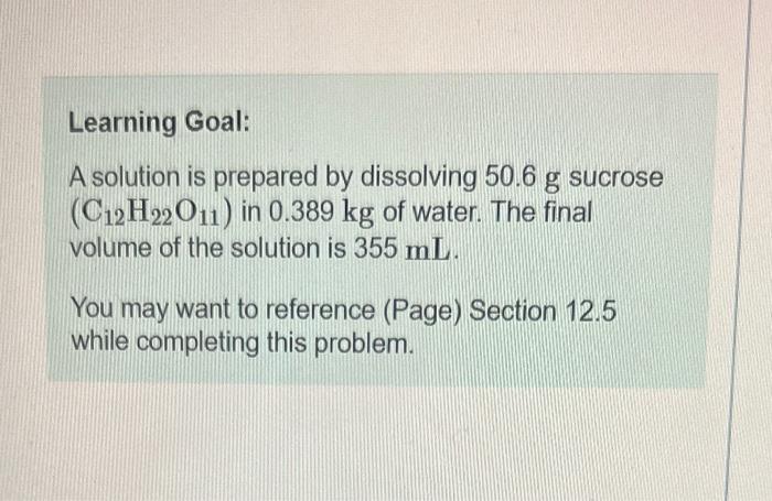 Solved Learning Goal: A solution is prepared by dissolving | Chegg.com