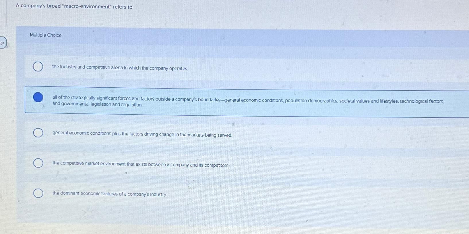 Solved A company's broad "macro environment" refers | Chegg.com