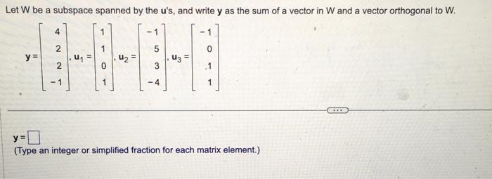 Solved Let \\( \\mathrm{W} \\) be a subspace spanned by the | Chegg.com