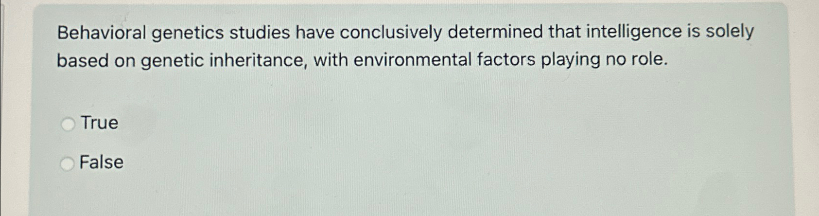 Solved Behavioral genetics studies have conclusively | Chegg.com