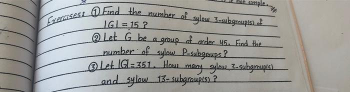 Solved 1 Find The Number Of Sylow 3 Subgroup S Of ∣g∣ 15