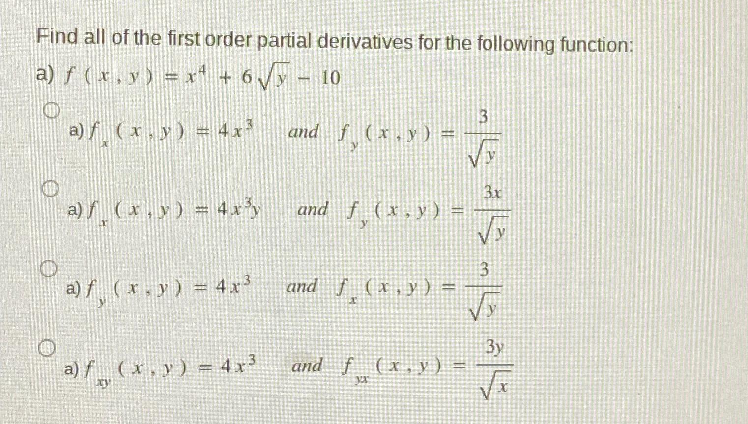 Solved Find all of the first order partial derivatives for | Chegg.com