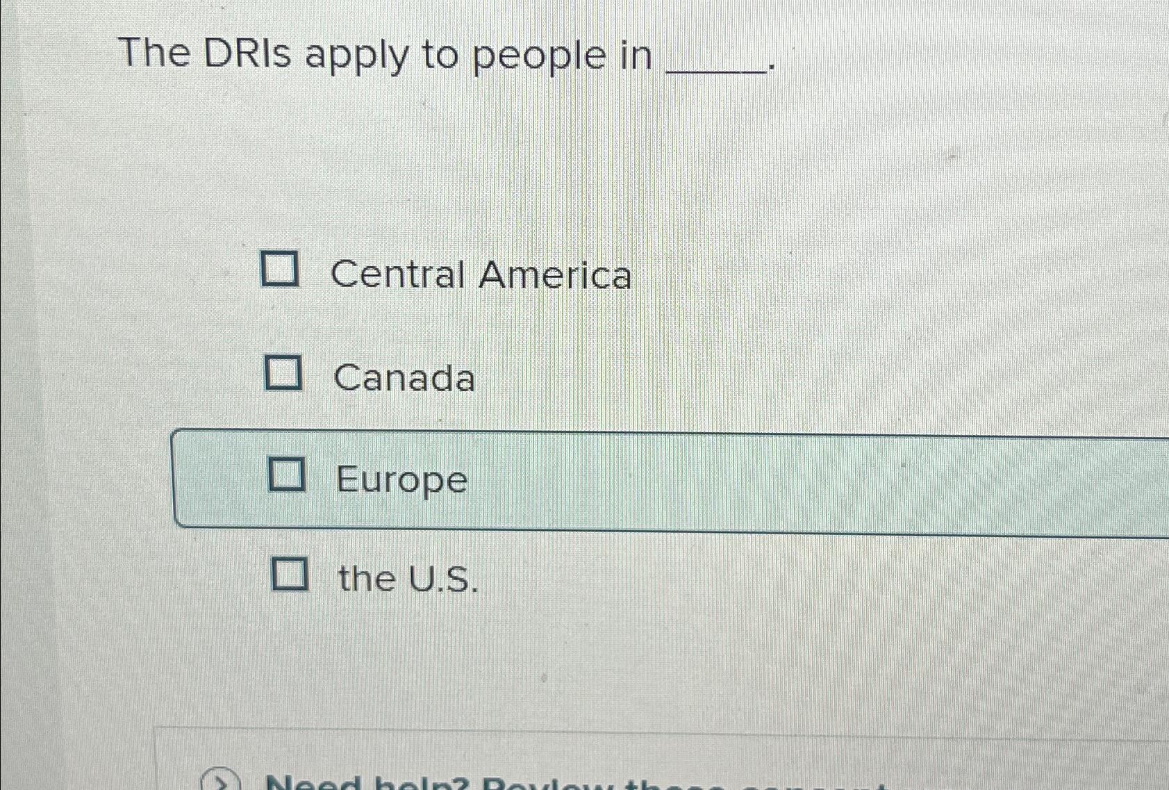 Solved The DRIs apply to people inCentral | Chegg.com
