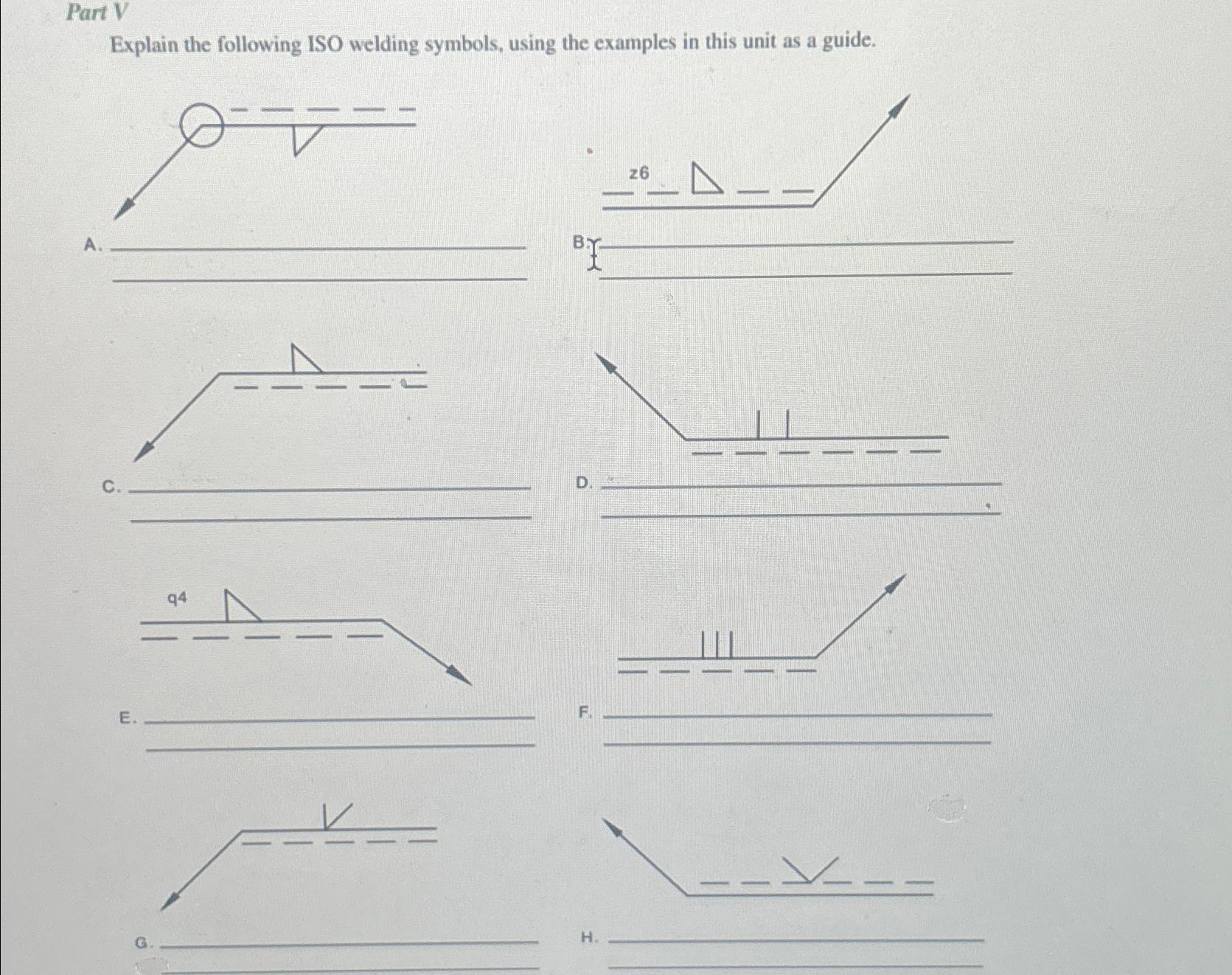 Solved Part VExplain the following ISO welding symbols, | Chegg.com