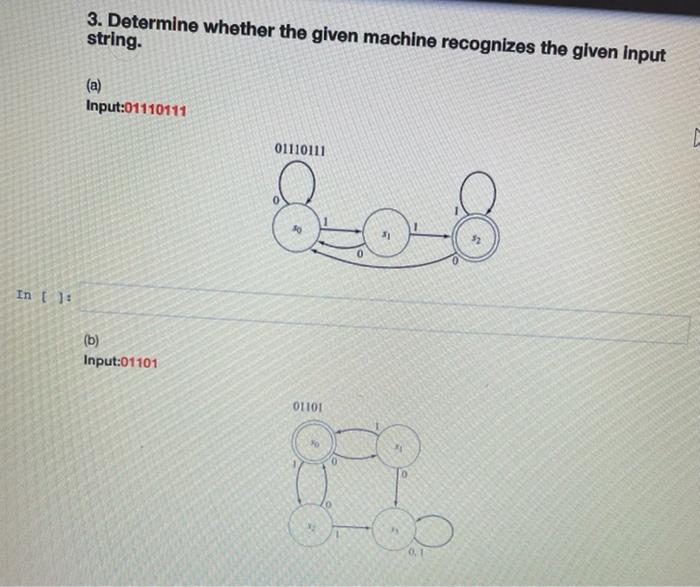 Solved 3. Determine whether the given machine recognizes the | Chegg.com