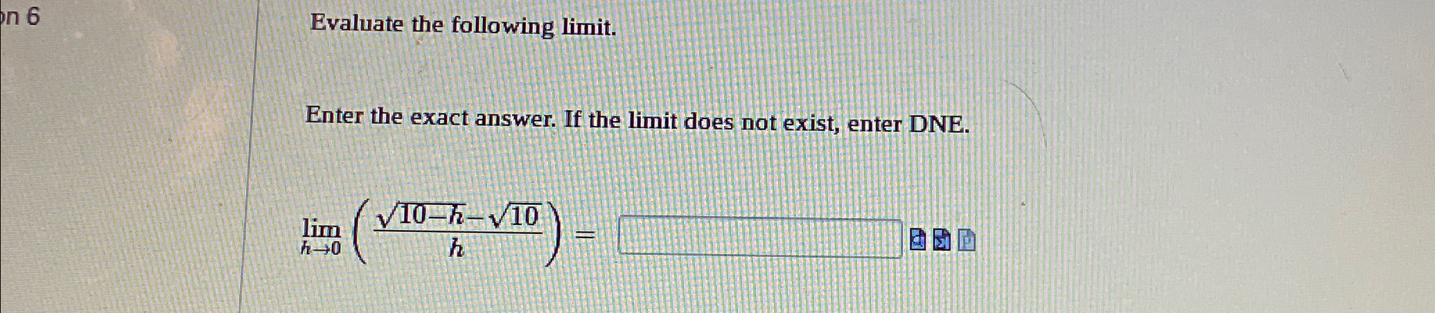 Solved Evaluate the following limit.Enter the exact answer. | Chegg.com