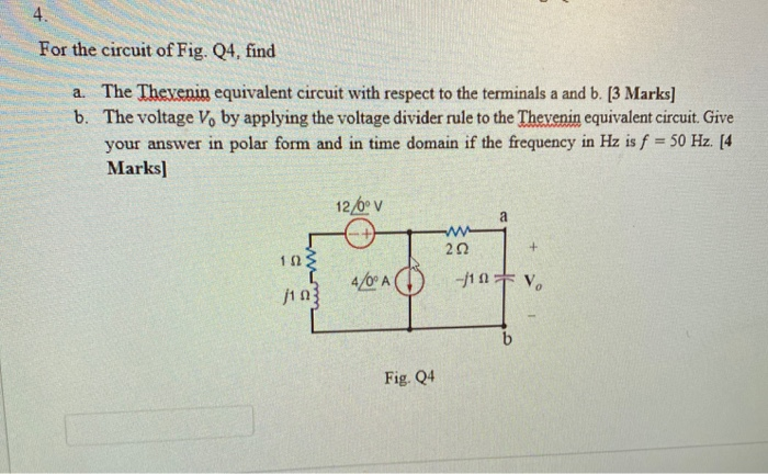 Solved For the circuit of Fig. Q4, find a. The Thevenin | Chegg.com